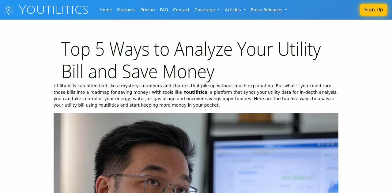 Top 5 Ways to Analyze Your Utility Bill and Save Money | Youtilitics