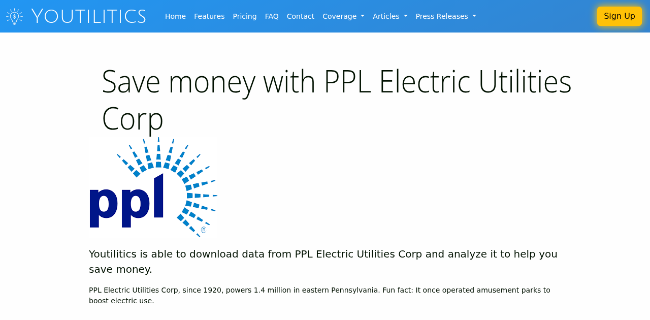 Save money with PPL Electric Utilities Corp